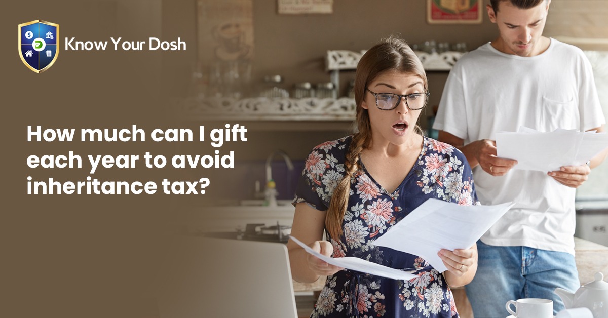 How Much Can I Gift Each Year to Avoid Inheritance Tax? | Know Your Dosh